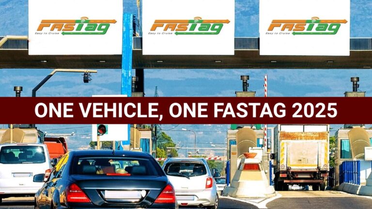 One Vehicle, One Fastag 2025, Check Rules, Benefits